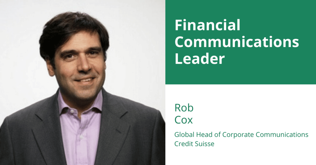 Financial Communications Leader: Rob Cox - Vested